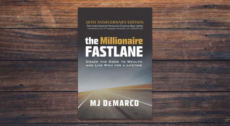 Book Review: The Millionaire Fastlane by MJ DeMarco – Winchell House