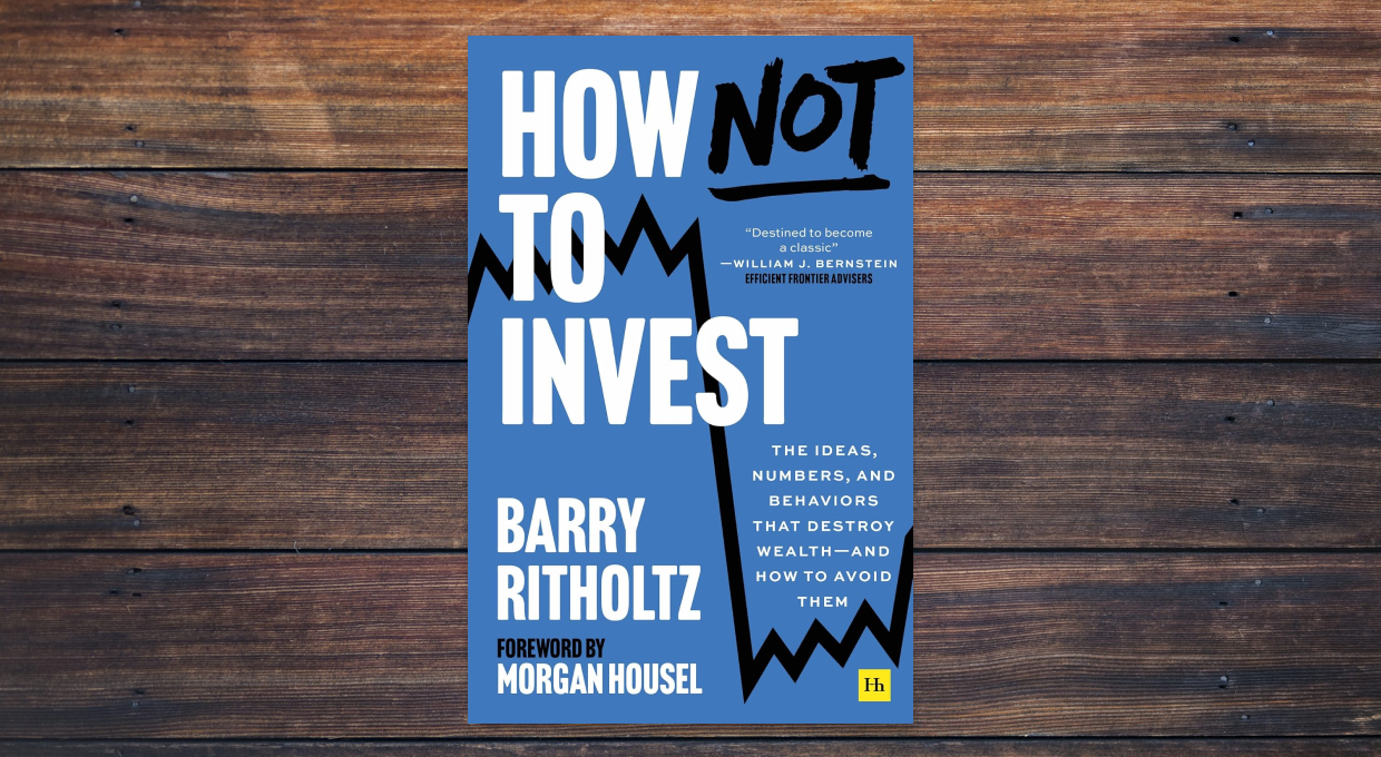 Book Review: How Not To Invest by Barry Ritholtz – Winchell House