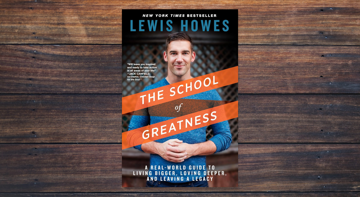 Book Review: The School of Greatness by Lewis Howes – Winchell House
