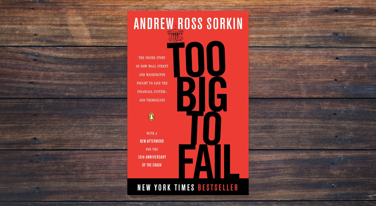 Book Review: Too Big to Fail by Andrew Ross Sorkin – Winchell House