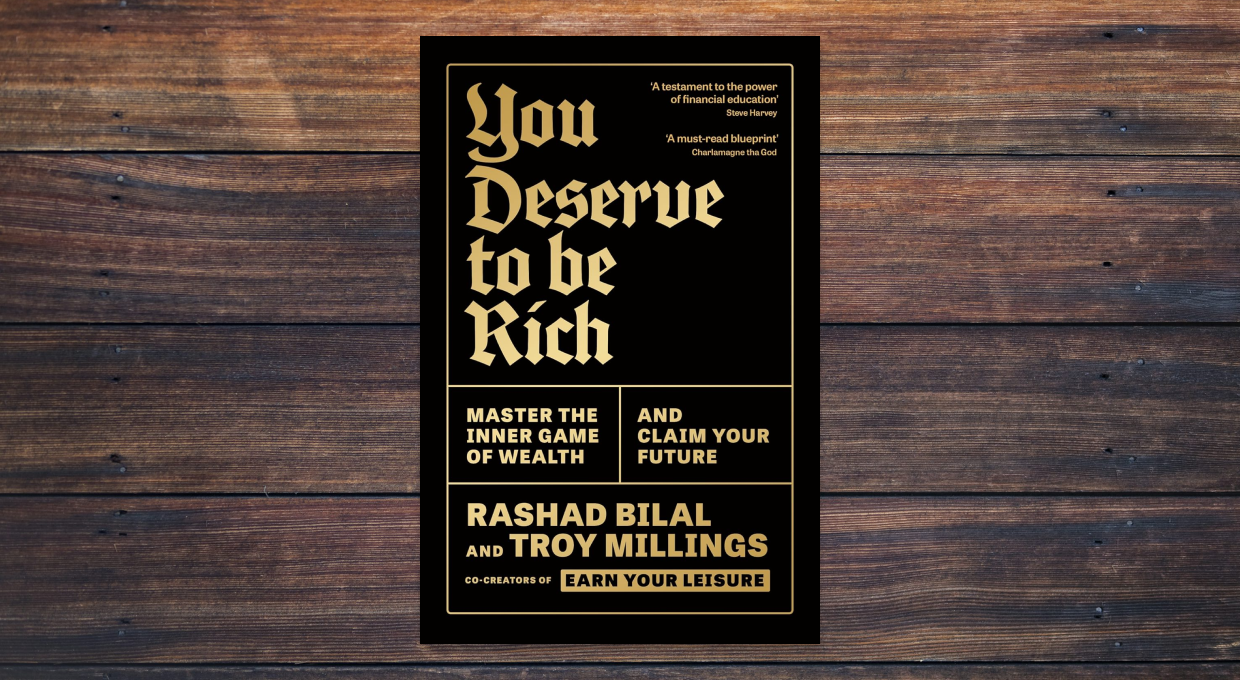 Book Review: You Deserve To Be Rich by Rashad Bilal and Troy Millings ...