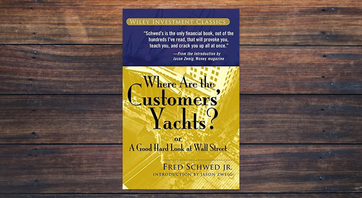 Book Review: Where Are the Customers’ Yachts? by Fred Schwed – Winchell ...