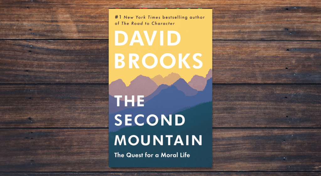 Book Review: The Second Mountain by David Brooks – Winchell House
