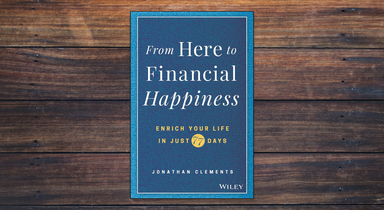 Book Review: From Here to Financial Happiness by Jonathan Clements ...