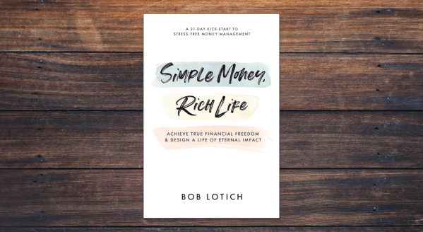 Book Review: Simple Money, Rich Life by Bob Lotich – Winchell House