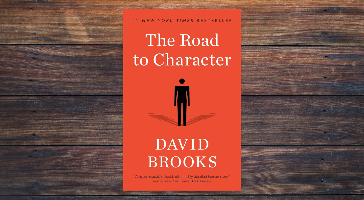 Book Review: The Road to Character by David Brooks – Winchell House